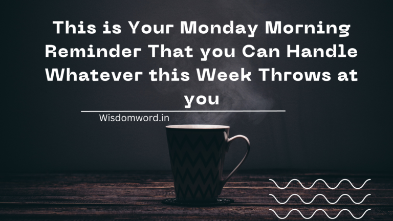 30+ Best Monday Motivation Quotes to Kick Start Your Week With Positivity
